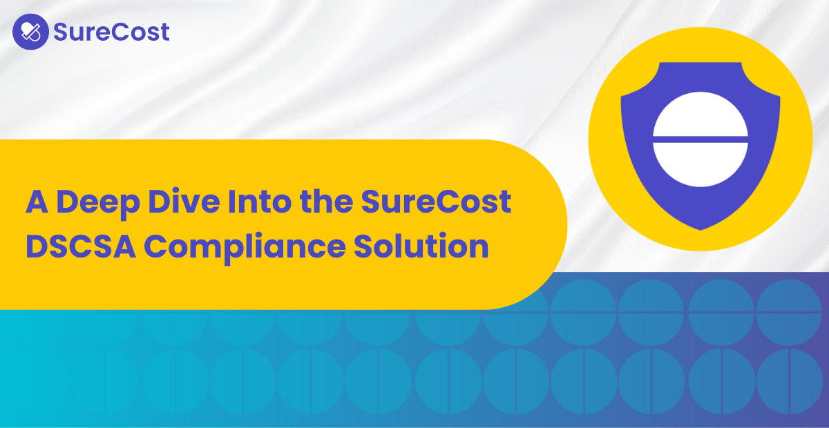 A Deep Dive Into SureCost's DSCSA Compliance Solution | SureCost